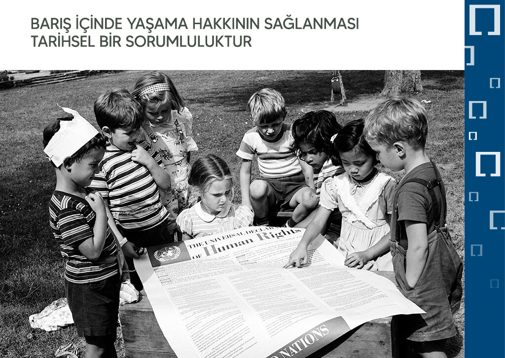 Barış İçinde Yaşama Hakkının Sağlanması Tarihsel Bir Sorumluluktur ... Barış İçinde Yaşama Hakkının Sağlanması Tarihsel Bir Sorumluluktur ...