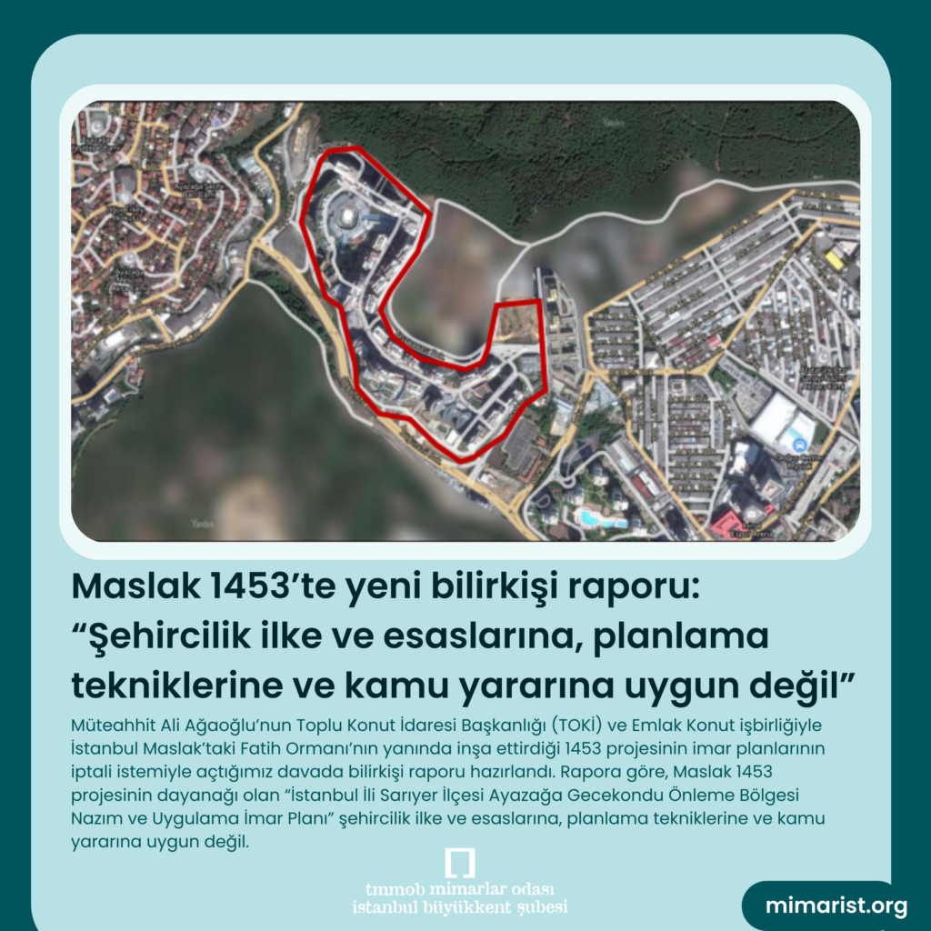 Maslak 1453’te yeni bilirkişi raporu: “Şehircilik ilke ve esaslarına ...